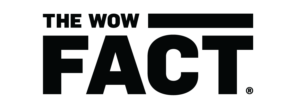 The WOW Fact